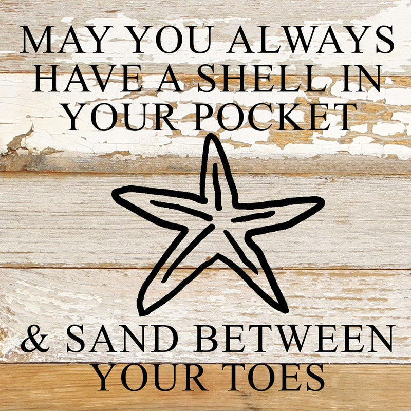 May you always have a shell in your pocket & sand between your toes. (starfish image) / 10"x10 ...