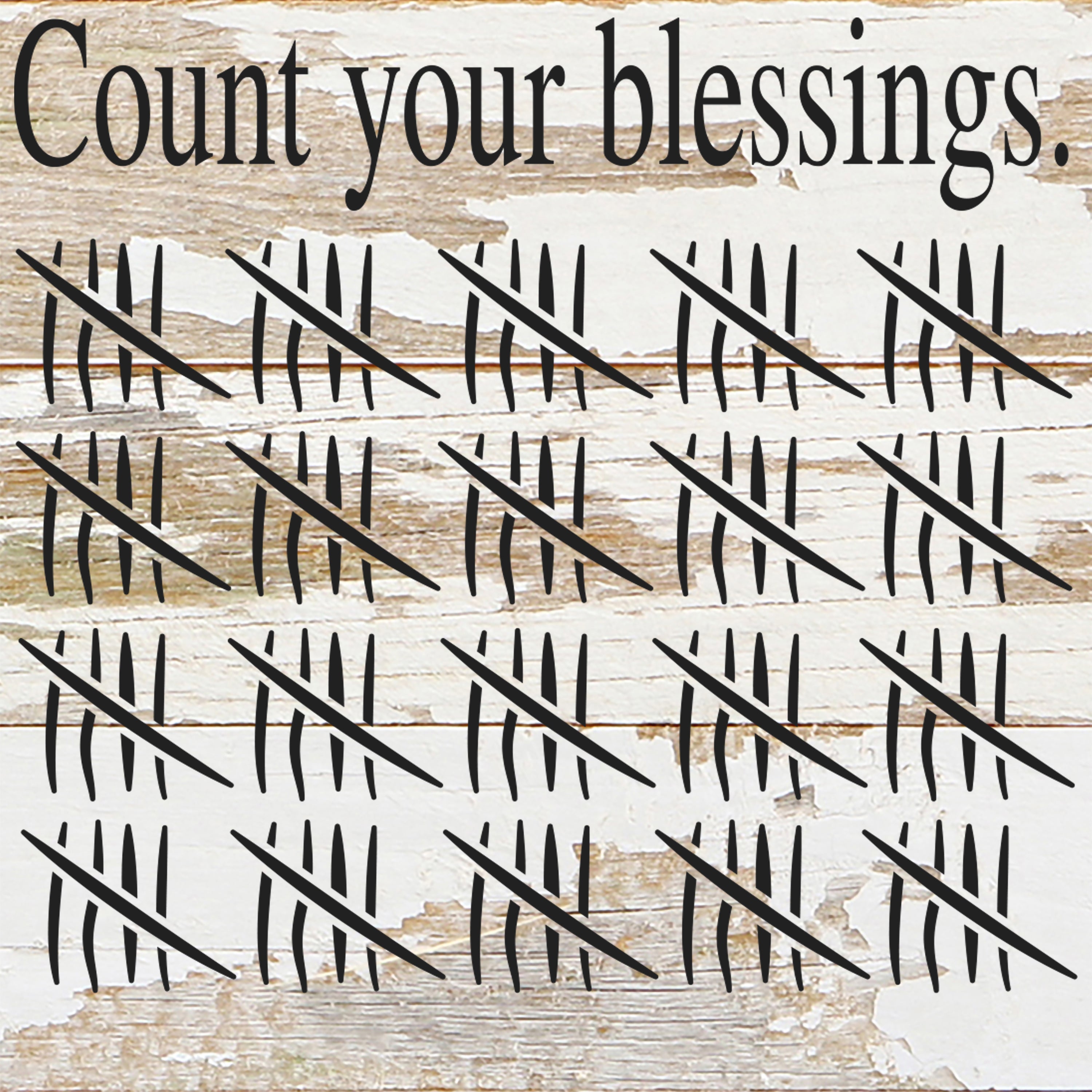 Count your blessings. (tally image) / 6"x6" Reclaimed Wood Sign ...
