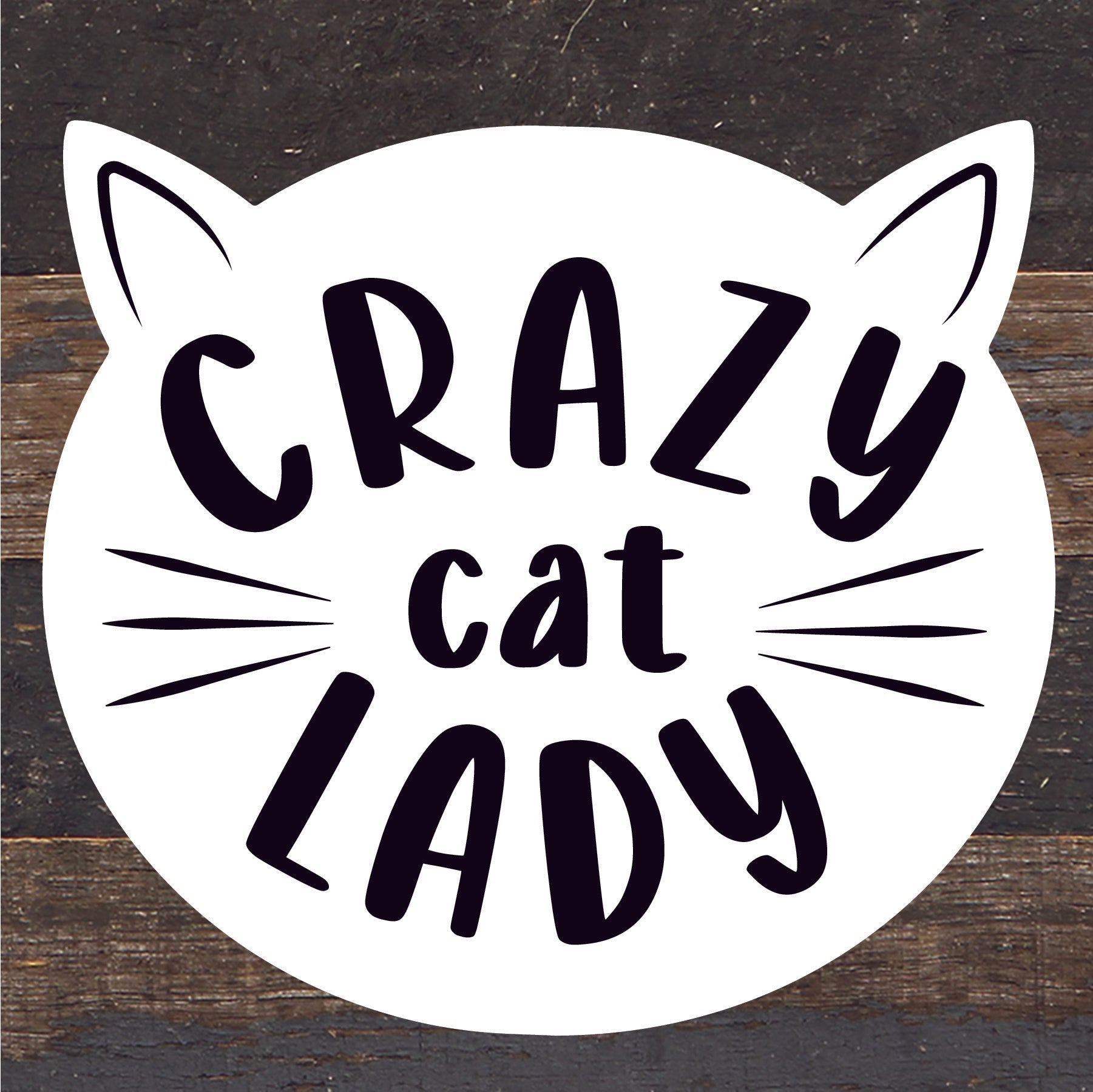Crazy Cat Lady / 6x6 Reclaimed Wood Sign – usastrong.IO