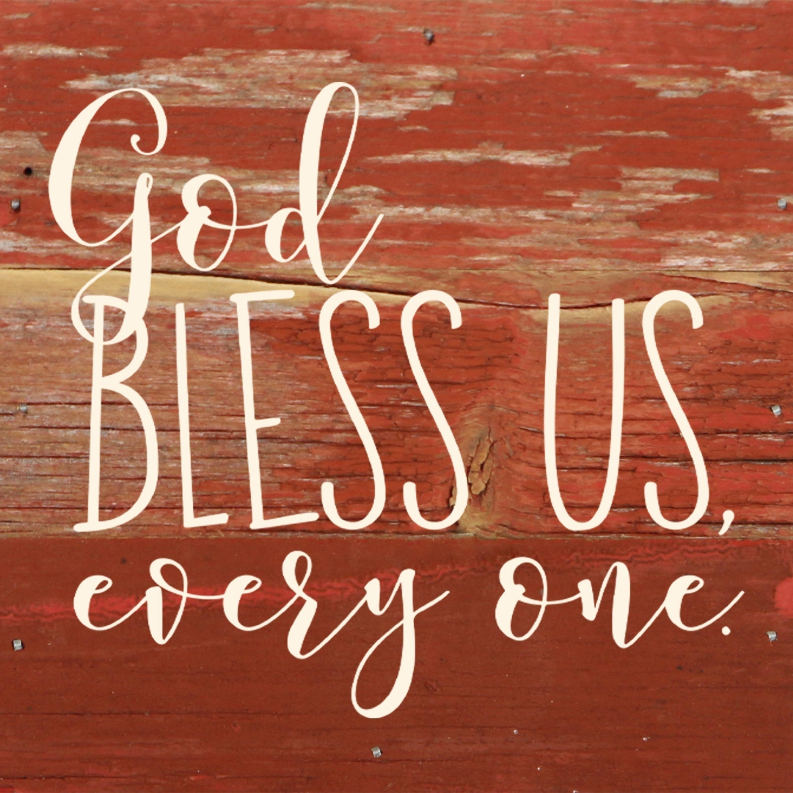 God bless us, every one. / 6"x6" Reclaimed Wood Sign – usastrong.IO