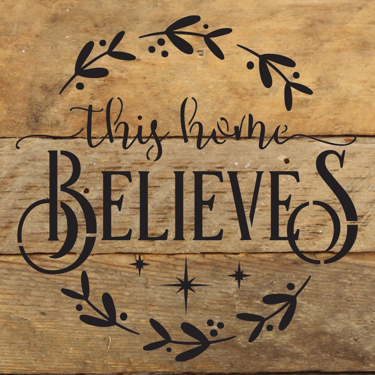 This home believes / 6x6 Reclaimed Wood Wall Decor Sign – usastrong.IO