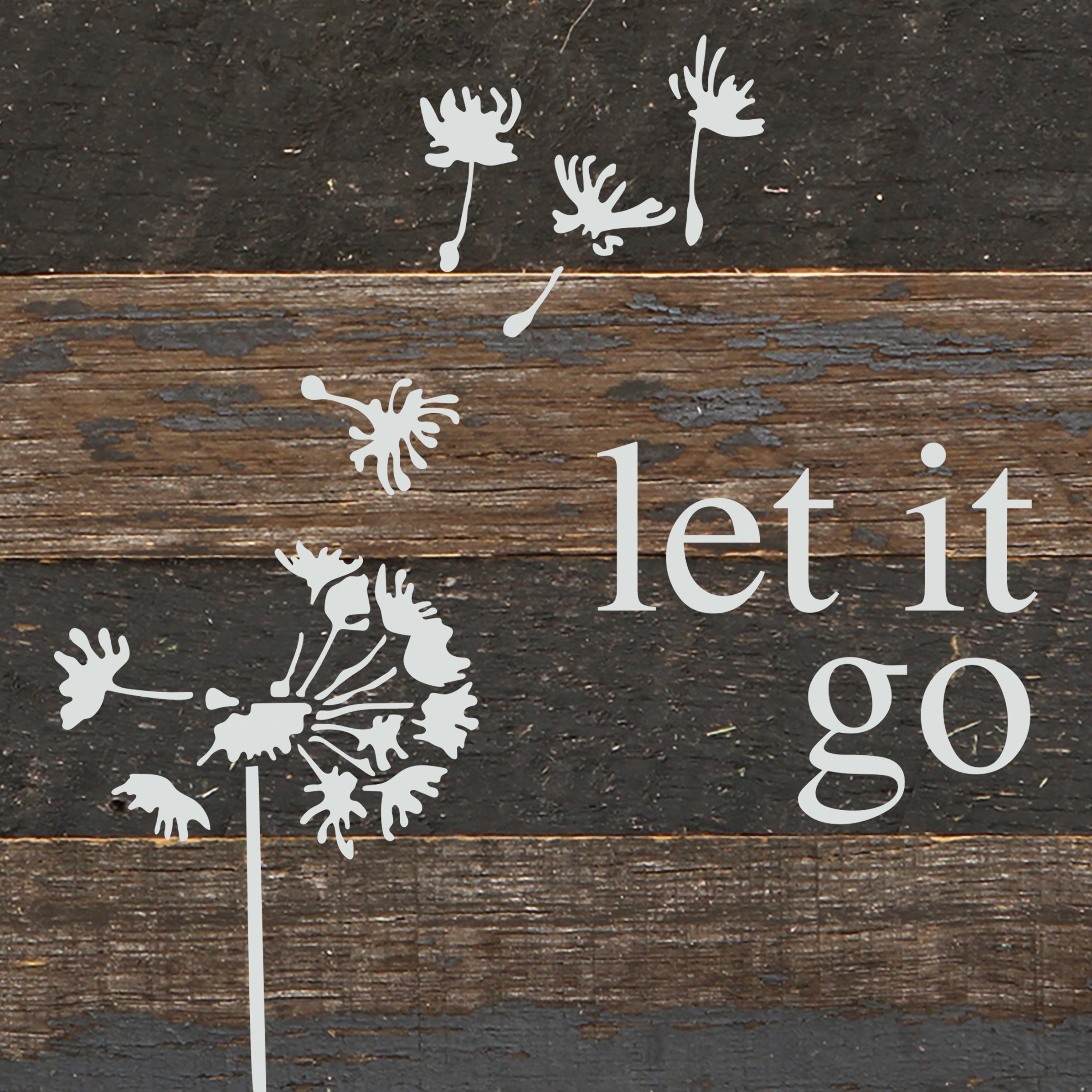 Let it go [DANDELION] / 6"x6" Reclaimed Wood Sign – usastrong.IO
