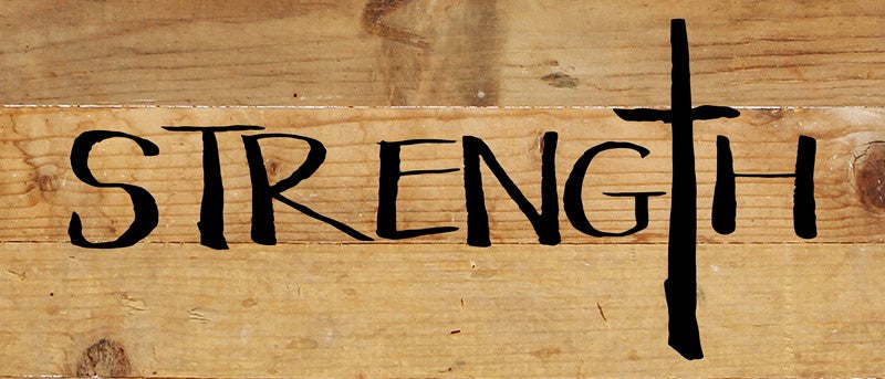 Strength / 14"x6" Reclaimed Wood Sign – usastrong.IO