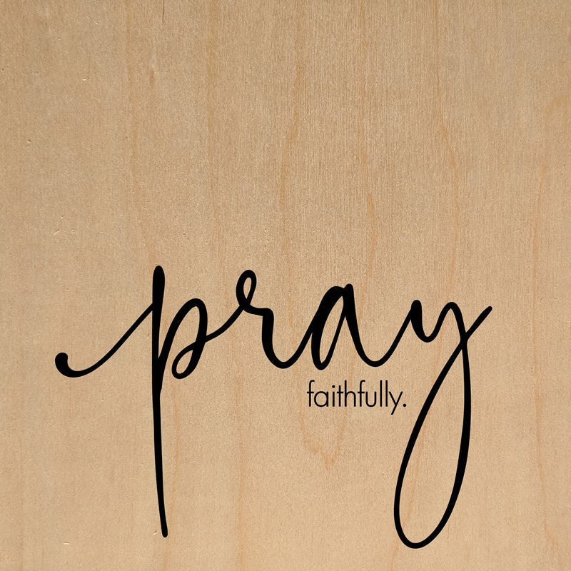 Pray faithfully / 10"x10" Wall Art – usastrong.IO