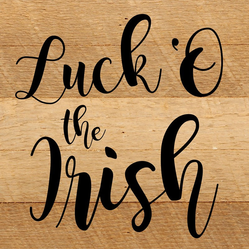 Luck 'O the Irish / 10"x10" Reclaimed Wood Sign – usastrong.IO